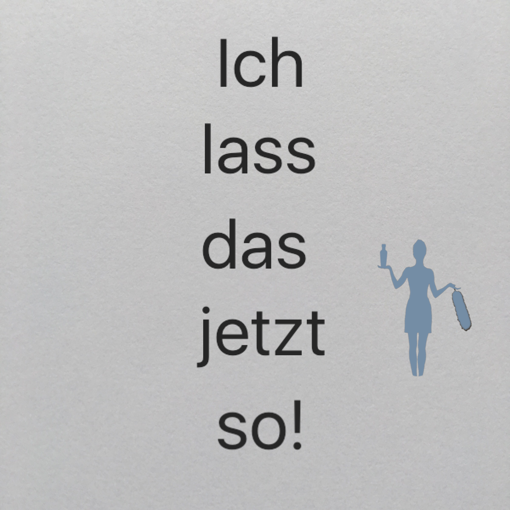 Ich lass das jetzt so - Frau Köhler